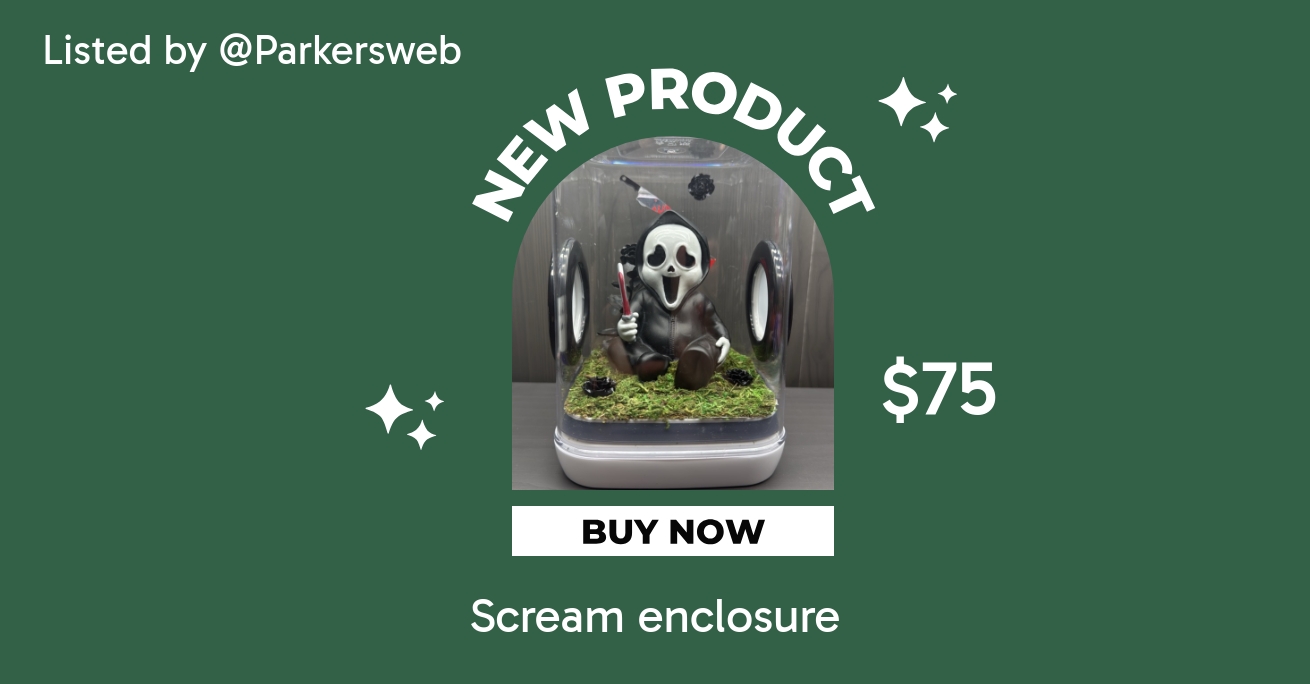 Scream enclosure ($75) from @Parkersweb